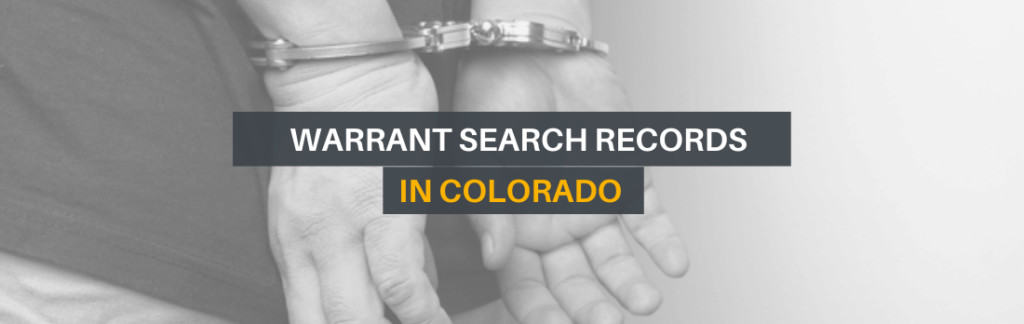 Free Colorado Warrant Search - Enter A Name To View Anyone
