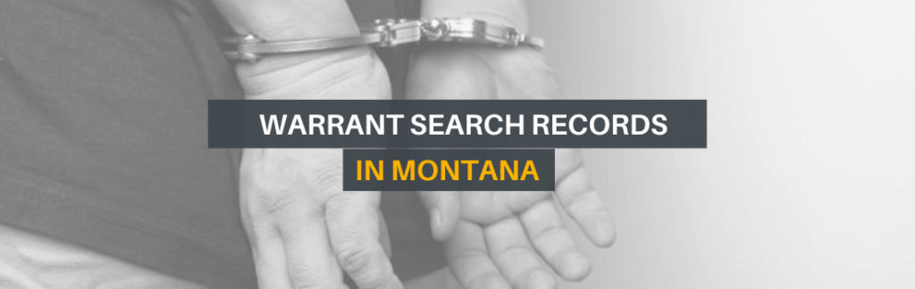 Free Montana Warrant Search - Enter A Name To View Anyone