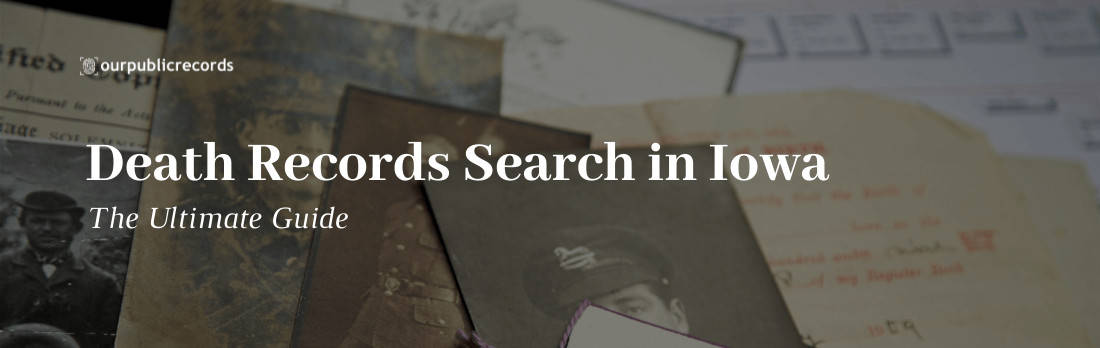 Iowa Death Records Search – The Ultimate Guide - 2025 - Public Records ...