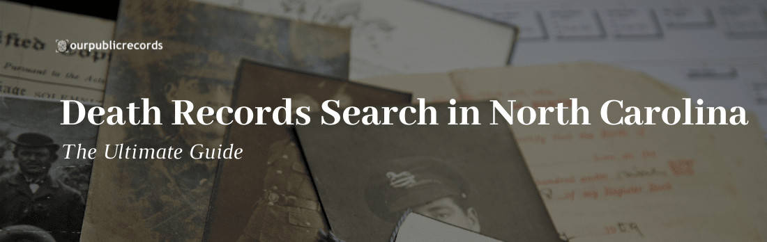 North Carolina Death Records Search – The Ultimate Guide - 2024 ...
