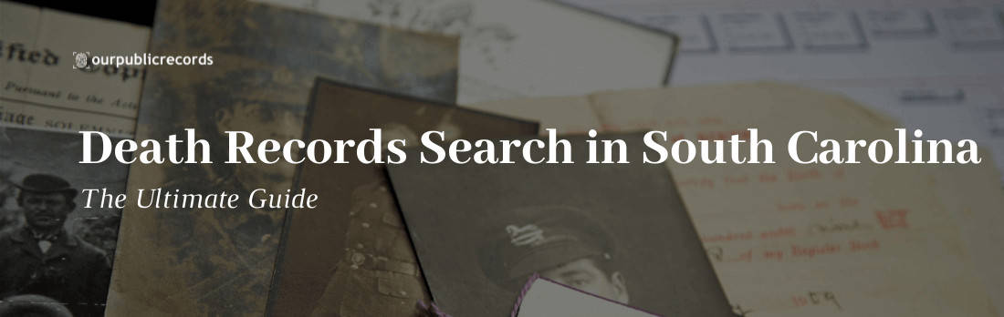South Carolina Death Records Search – The Ultimate Guide - 2026 ...