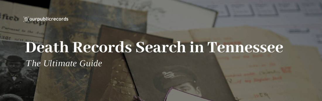 Tennessee Death Records Search – The Ultimate Guide - 2025 - Public ...